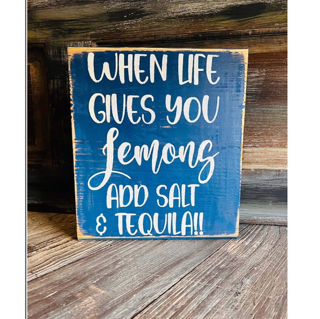 When Life Gives You Lemons Rustic Wood Sign / Unique Gifts / Funny ...