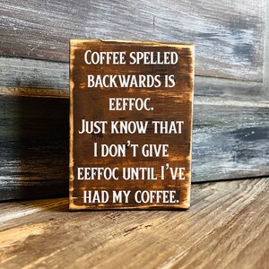 Coffee Spelled Backwards is Eeffoc / Rustic Style Signs/ Funny Signs ...