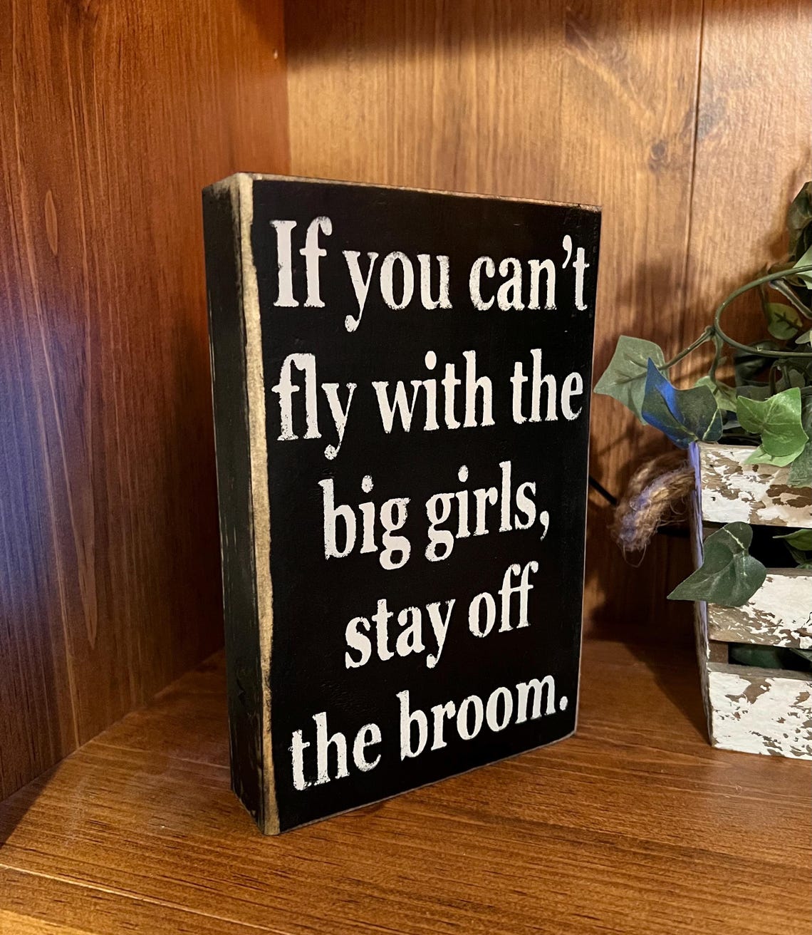 If You Can’t Fly With the Big Girls/ Rustic Wood Sign / Unique Gifts ...