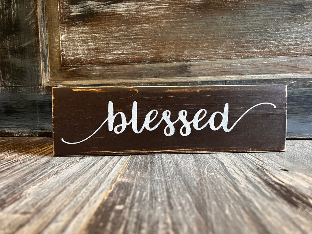 Blessed Rustic Block Style Sign/ Signs With Sayings/ House Warming Gift ...