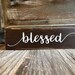 Blessed Rustic Block Style Sign/ Signs With Sayings/ House Warming Gift ...