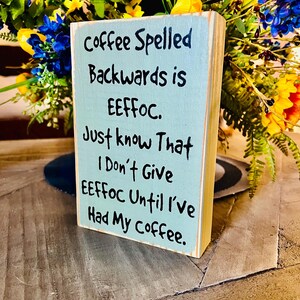 Coffee Spelled Backwards is Eeffoc / Rustic Style Signs/ Funny Signs ...