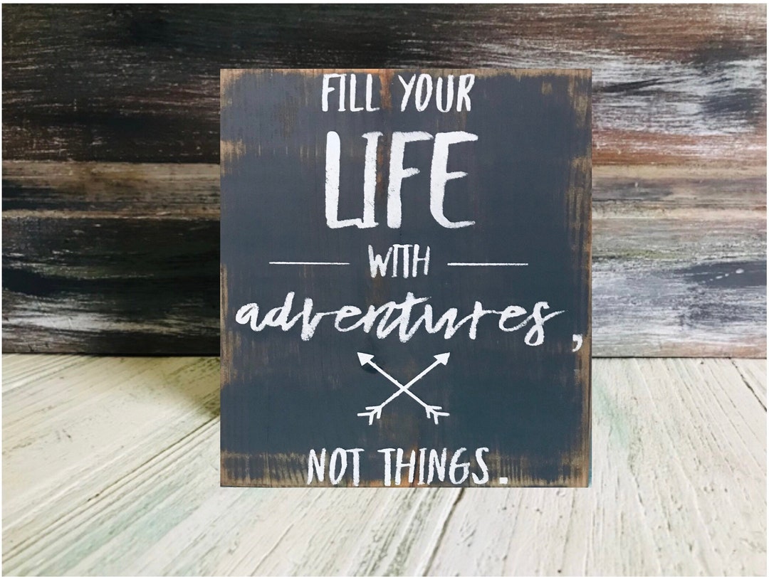 Fill Your Life With Adventures Not Things/ Rustic Wood Sign / Gifts for ...