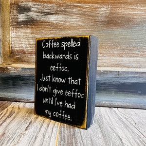 Coffee Spelled Backwards is Eeffoc / Rustic Style Signs/ Funny - Etsy