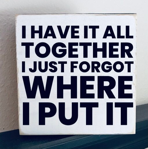 I Have It All Together Quote Wood Sign / Home Decor / Unique Custom ...