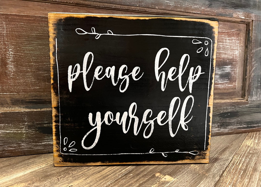 Please Help Yourself Rustic Wood Sign Variety of Sizes and Colors/signs ...