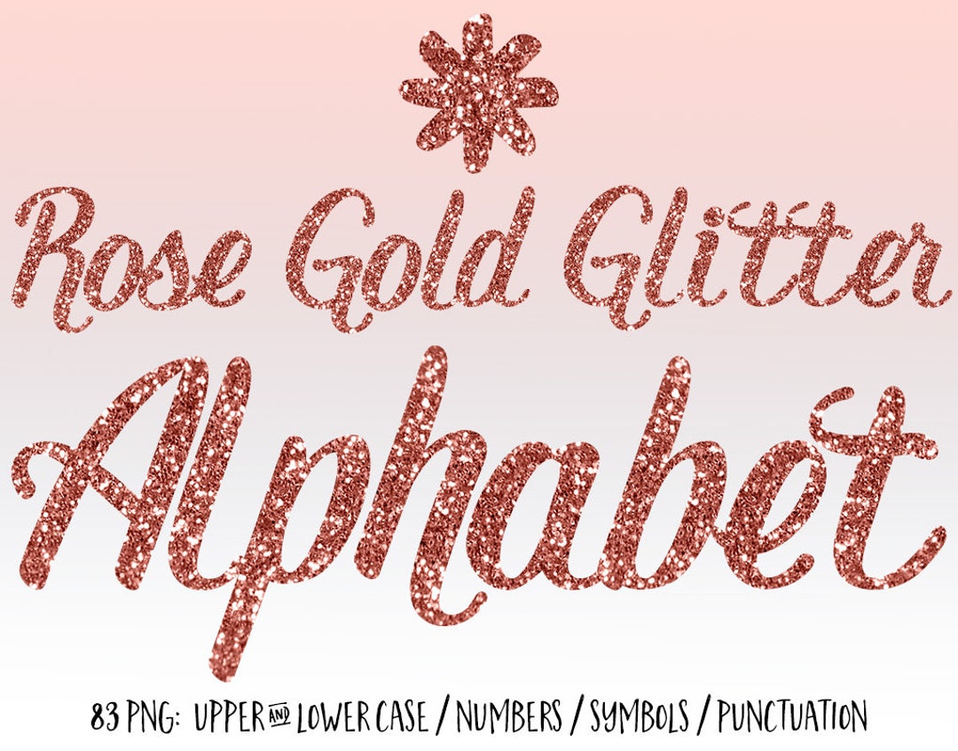 Rose Gold Glitter Alphabet, Rose Gold Letters, Rose Gold Alphabet ...