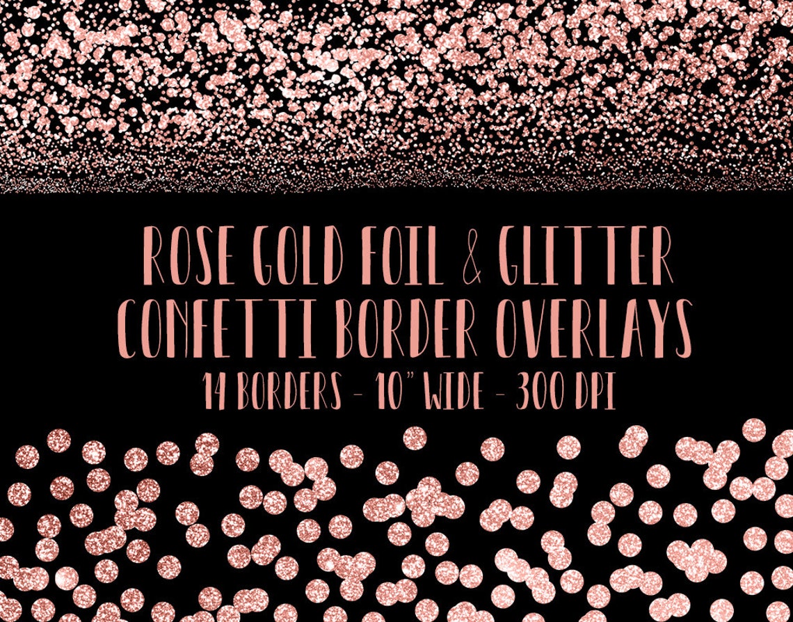 Rose Gold Confetti Borders Clipart, Rose Gold Border Overlays, Rose ...
