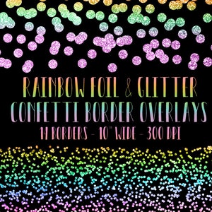 Rainbow Confetti Borders Clipart, Rainbow Border Overlays, Rainbow ...