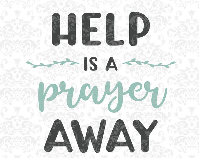 Help is A Prayer Away Svg, Christian, Religious, Svg, Dxf, Eps, Quote ...