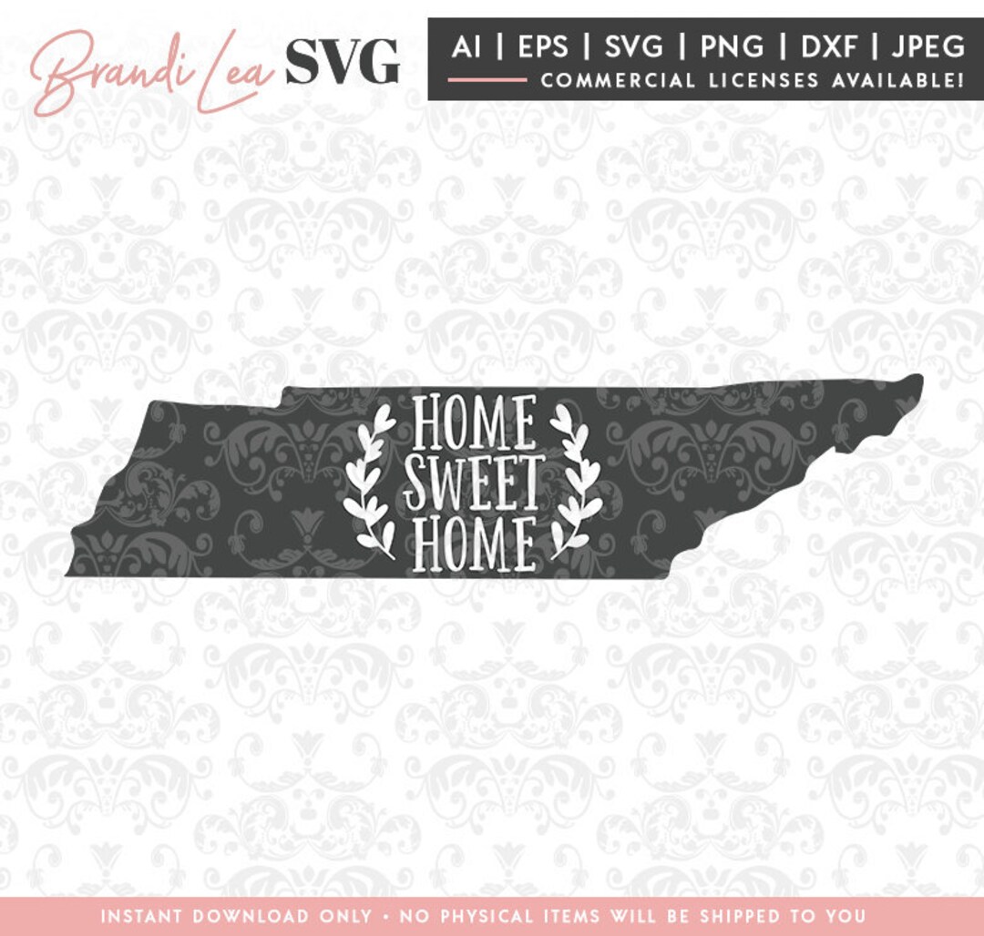 Tennessee Home Sweet Home Svg Tennessee Svg Map State SVG - Etsy