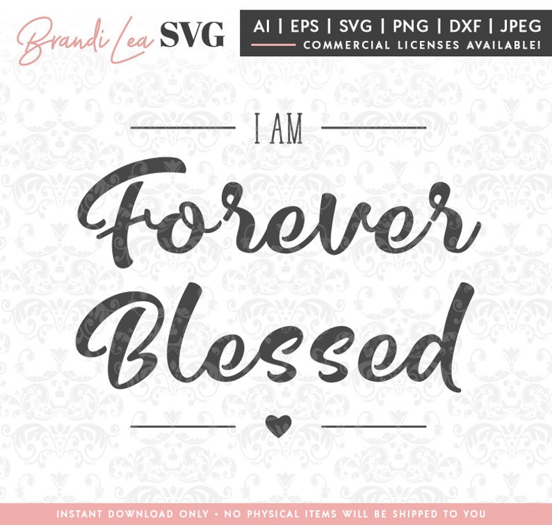 I Am Forever Blessed Svg Blessed Svg Christian Svg Svg - Etsy UK