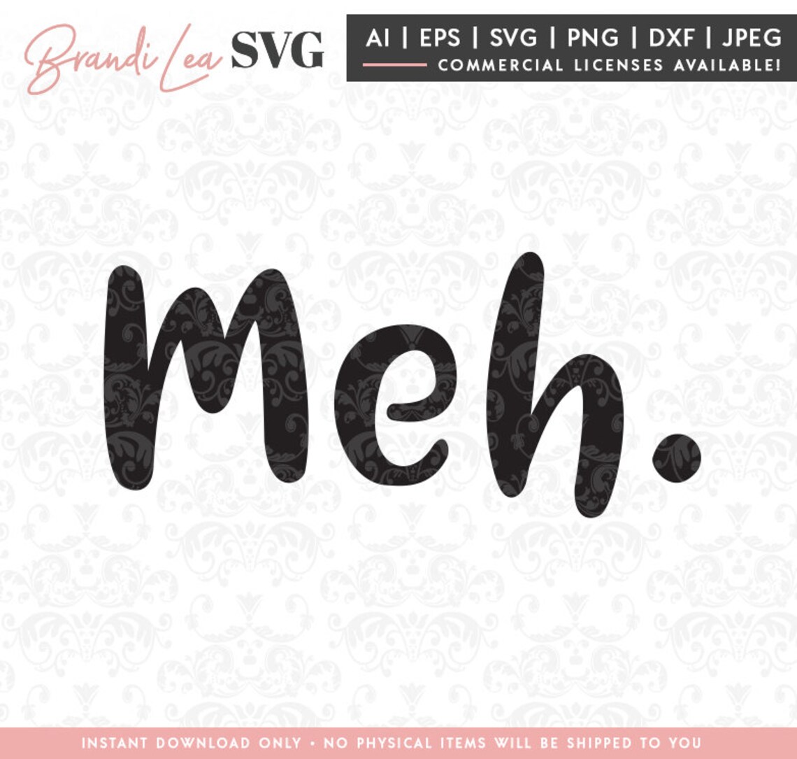 Meh SVG Blah Svg Dxf Eps Quote SVG Cut File Cricut | Etsy