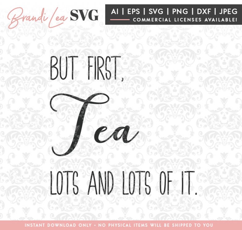 But First Tea SVG Love Tea Svg Kitchen SVG Dxf Eps Quote - Etsy
