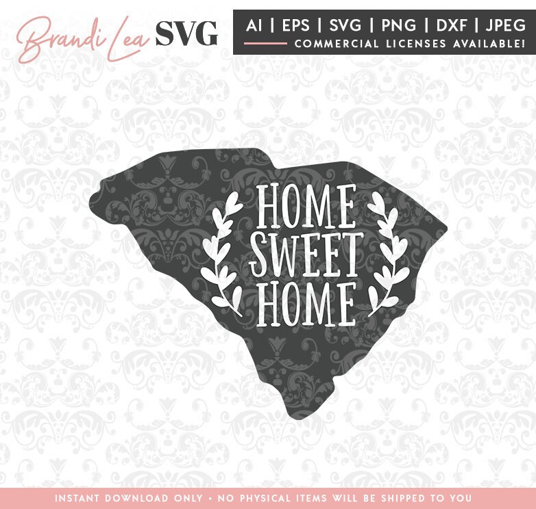 South Carolina Home Sweet Home Svg South Carolina Svg Map | Etsy