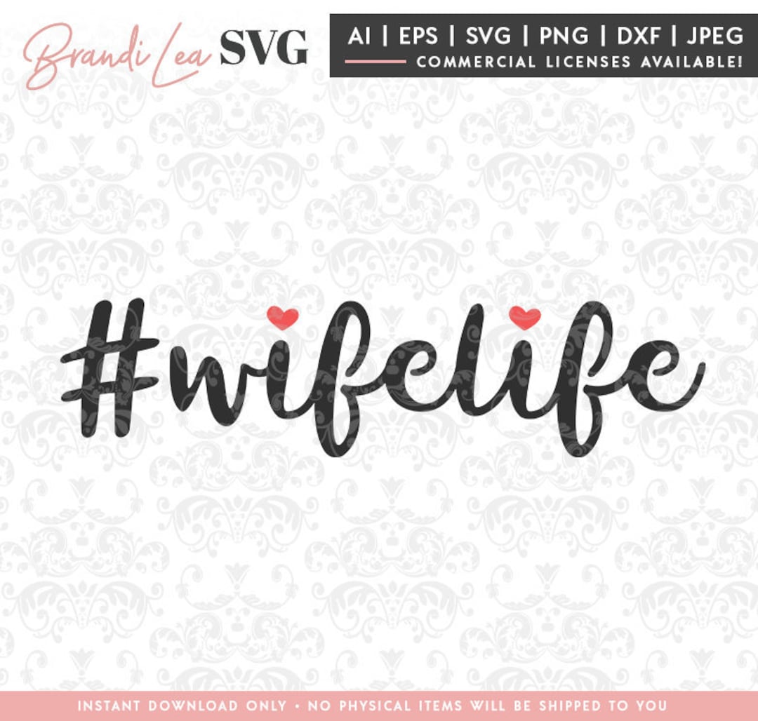 Wife Life Svg, Wifey Svg, Wife Svg, Wedding Svg, SVG, Dxf, Eps, Quote ...