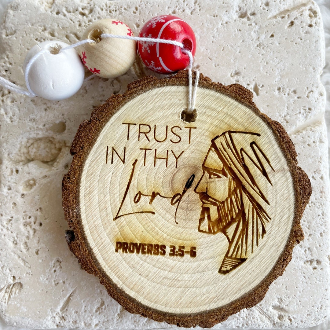 2022 Mutual Theme Proverbs 3:5-6 "trust in Thy Lord" Engraved Wood ...