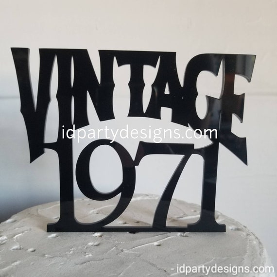 VINTAGE 1971 1972 CAKE TOPPER Acrylic Cake Topper Aged to - Etsy