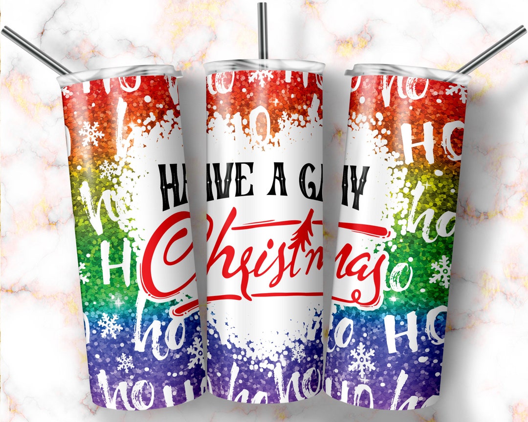 Have A Gay Christmas Christmas Tumbler Tumbler Wrap Lgbt Tumbler Gay