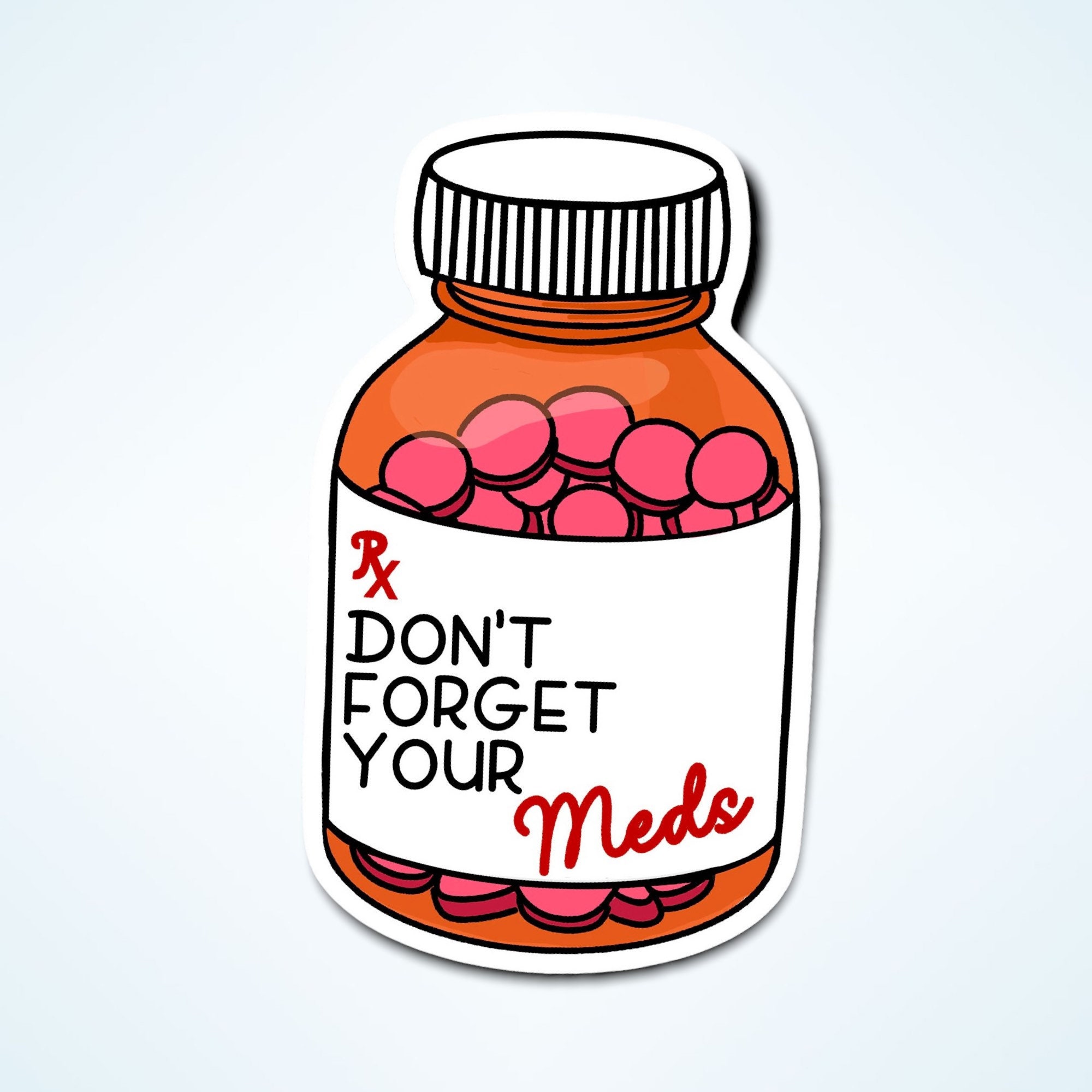 Take Your Meds, Dont Forget Your Meds, Medication Reminder Sticker ...
