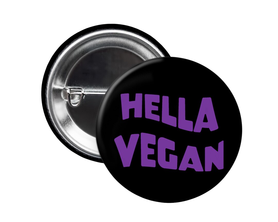 HELLA VEGAN Pin Vegan Button Pins and Badges Vegan Gift for - Etsy