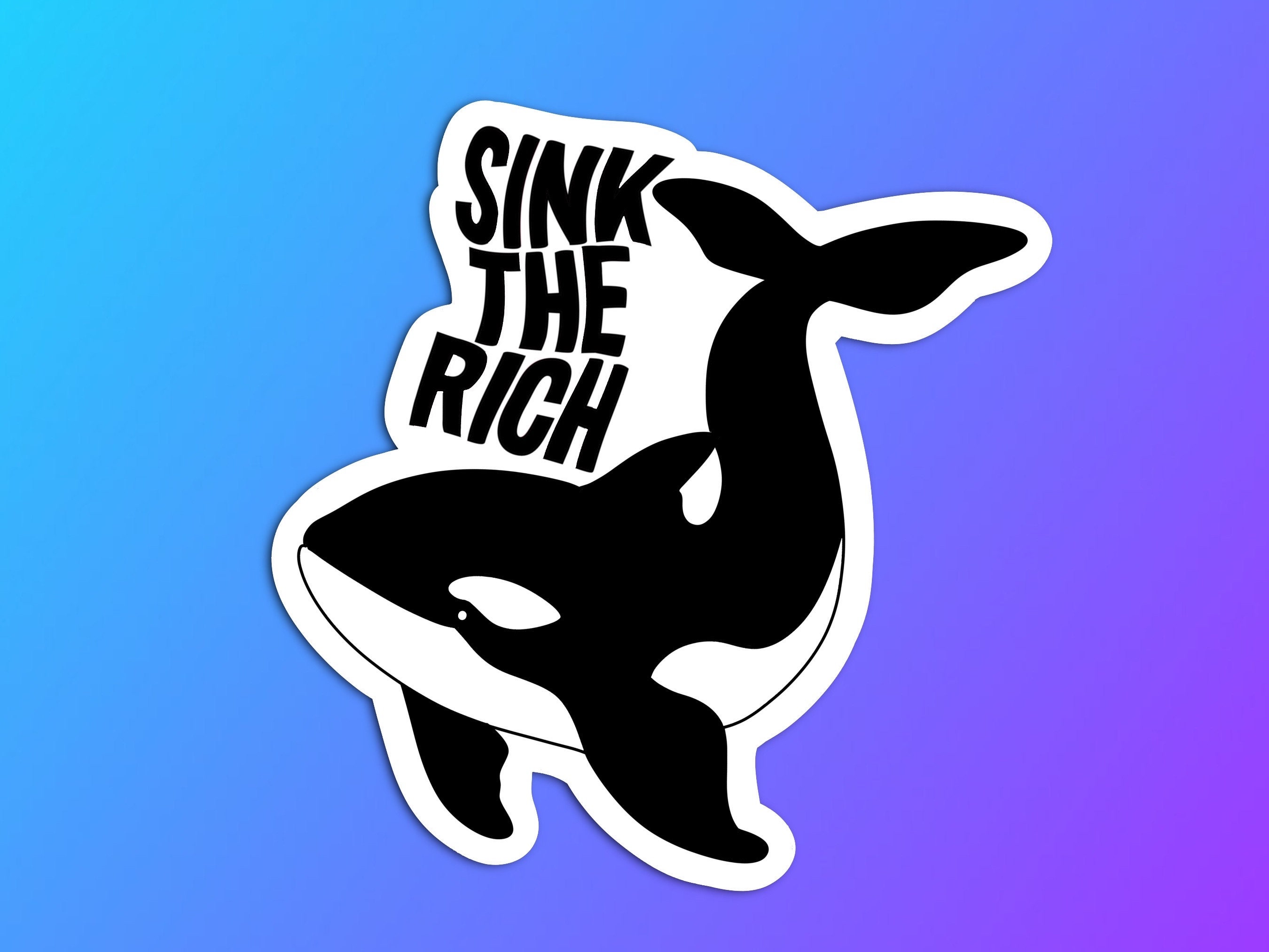 Orca Whale Sticker, Sink the Rich, Team Orca Sticker, Eat the Rich ...