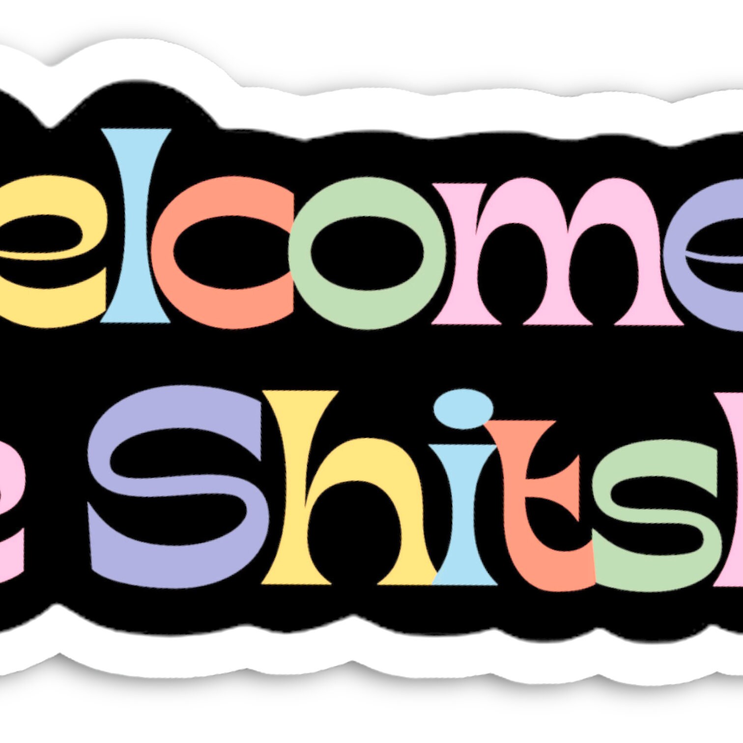 Welcome to the Shitshow Sticker, Funny Laptop Sticker, Sarcastic ...