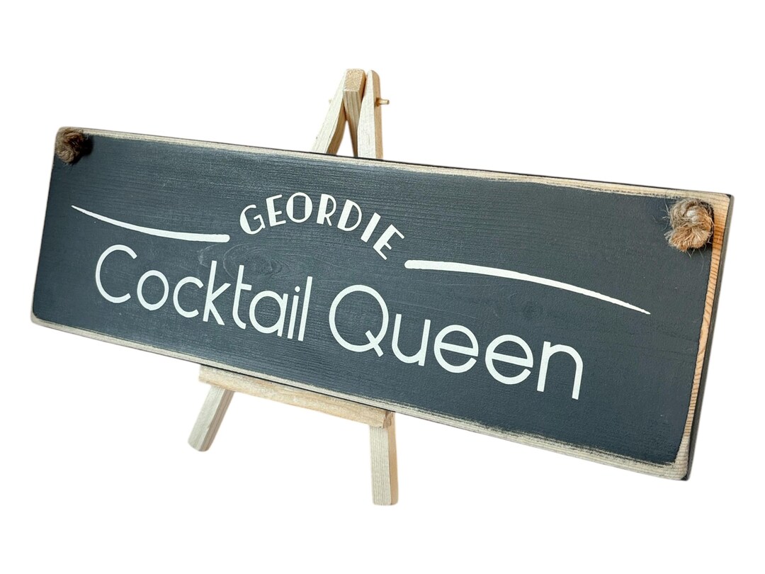 Geordie Cocktail Queen Wooden Sign – Handmade Painted Bar Sign With ...