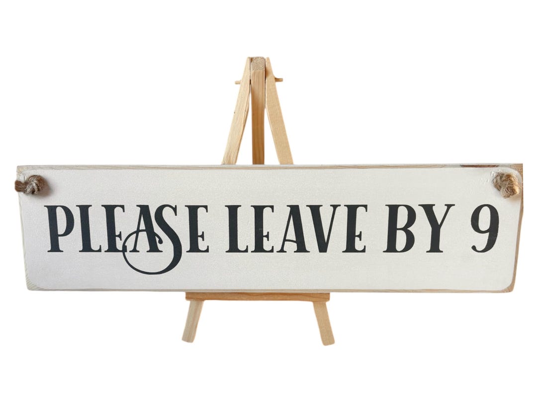 Please Leave by 9" Wooden Sign – Funny Handmade Wall Plaque – Sassy ...