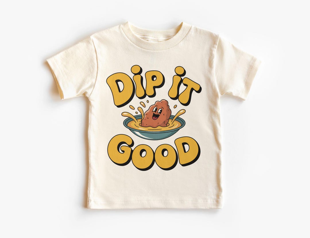 Dip It Good Chicken Nugget Kids Shirt - Funny Dipping Sauce Tee - Snack ...