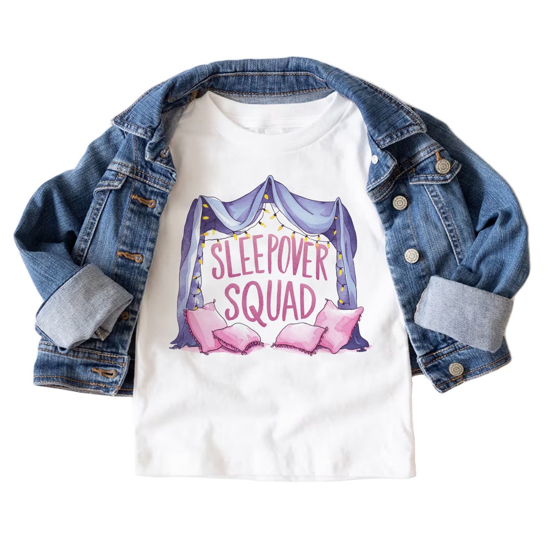 Sleepover Squad Toddler Shirt - Blanket Fort Girls Slumber Party ...