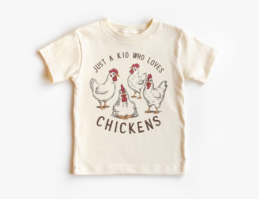 Just A Kid Who Loves Chickens Toddler Shirt - Backyard Chicken Farmer ...