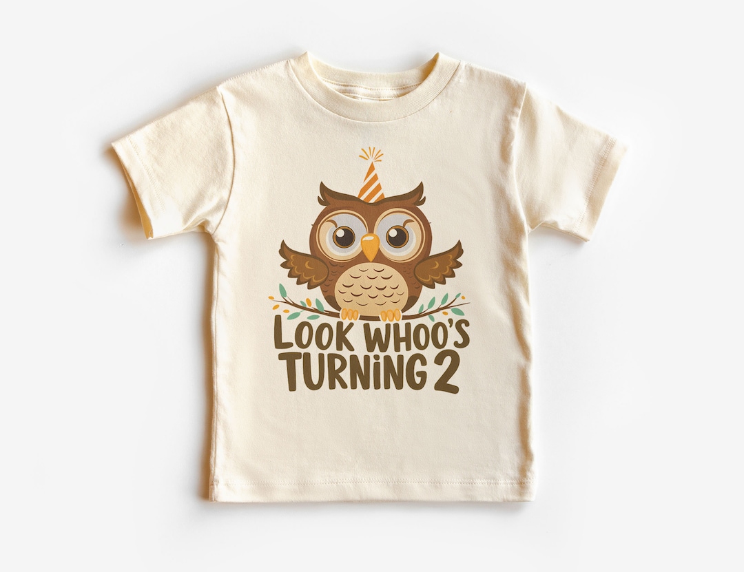 Look Whoo's Turning 2 Toddler Shirt - Cute Owl 2nd Birthday Kid's Shirt ...