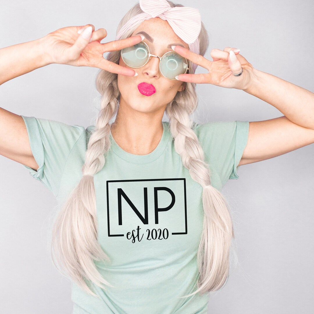Custom NP Nurse Shirt NP Nurse Practitioner Est2021 Essential Worker ...