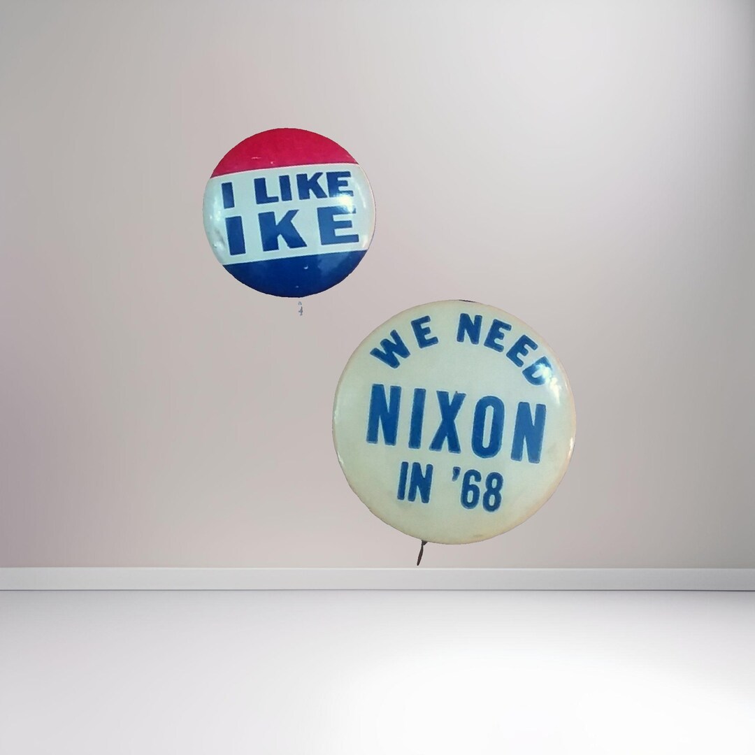 1950's 60's Political Button Pins, I Like Ike, We Need Nixon in '68 ...