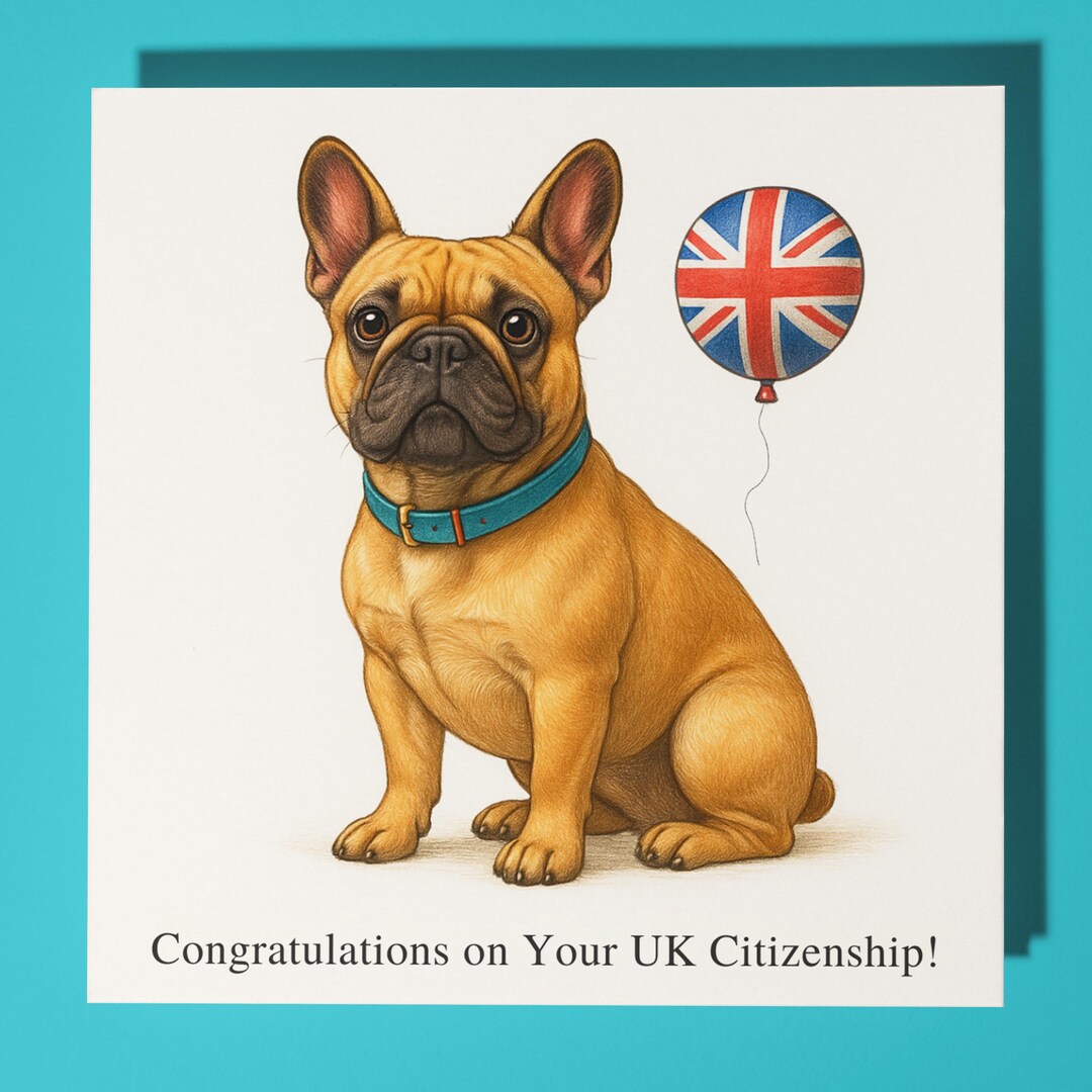 French Bulldog Dog - Congratulations on Your UK Citizenship - Premium ...