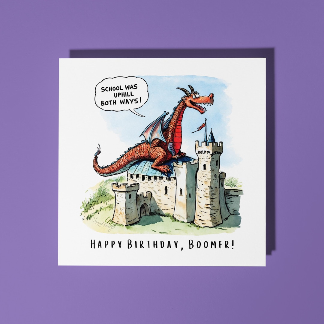 Handmade Dragon Happy Birthday Boomer Card School Was Uphill Both Ways ...