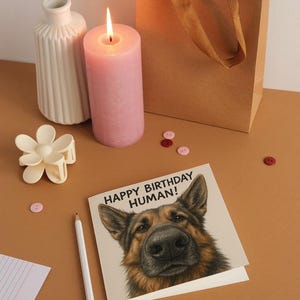 German Shepherd Dog - Happy Birthday Human - Happy Birthday Card ...