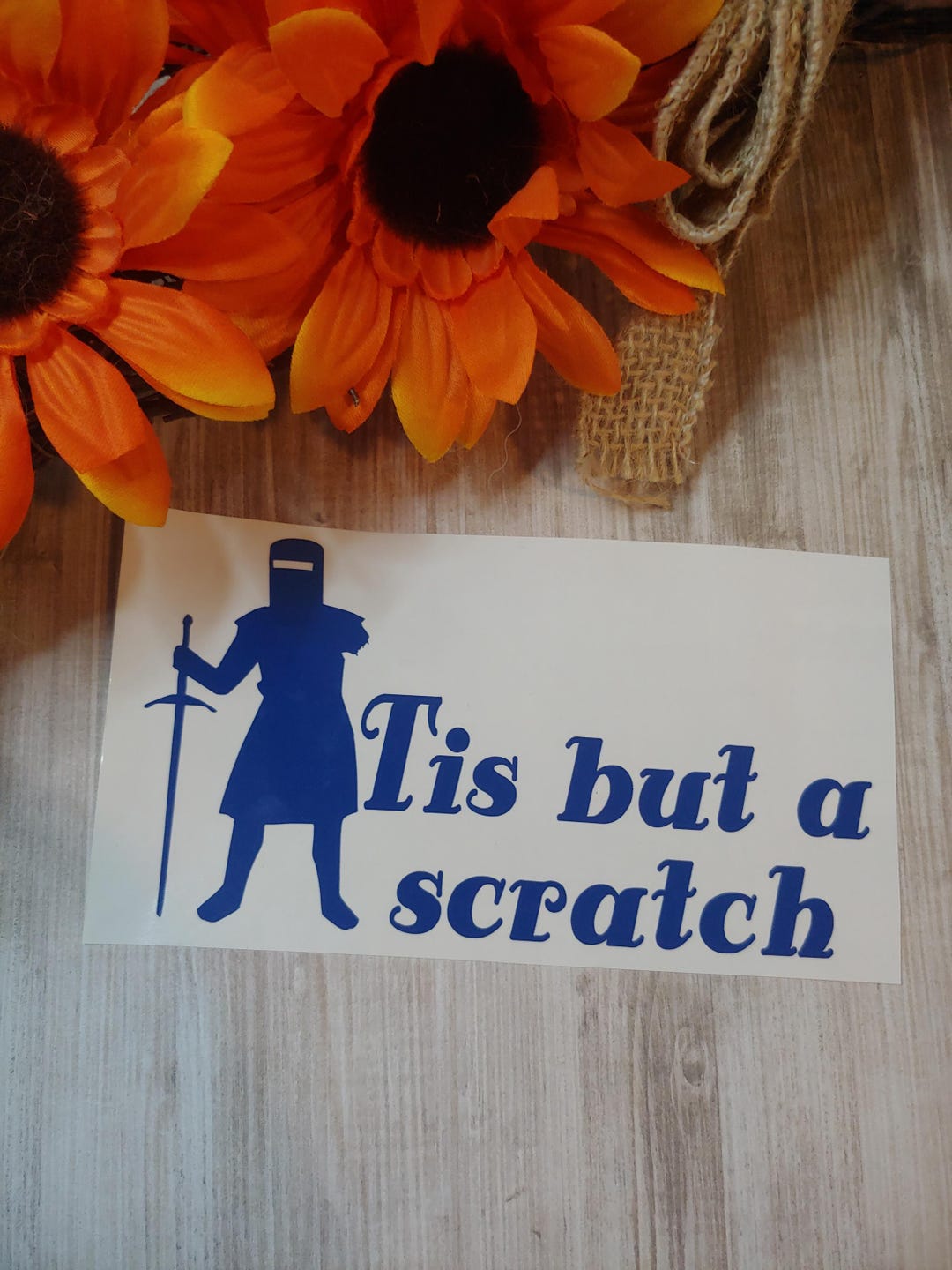 Tis but A Scratch Vinyl Decal, Knight Custom Bumper Sticker for Truck ...