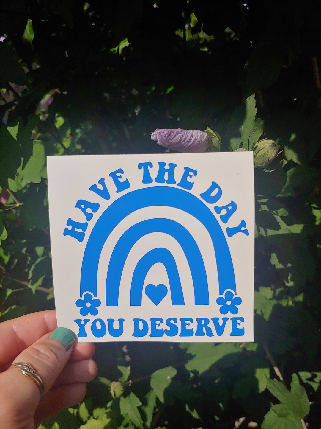 Have the Day You Deserve Vinyl Decal, Rainbow Die Cut Custom Sticker ...