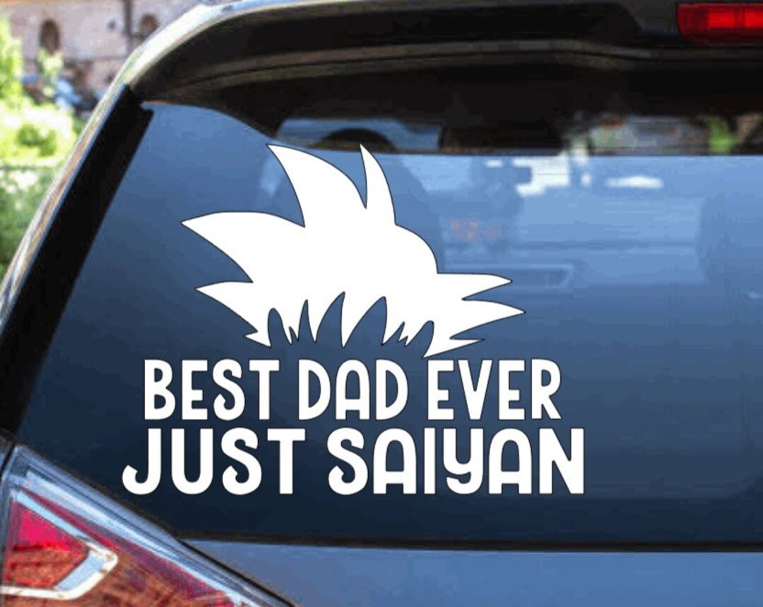 Best Dad Ever, DBZ Inspired Vinyl Decal, Anime Father's Day Custom Die ...