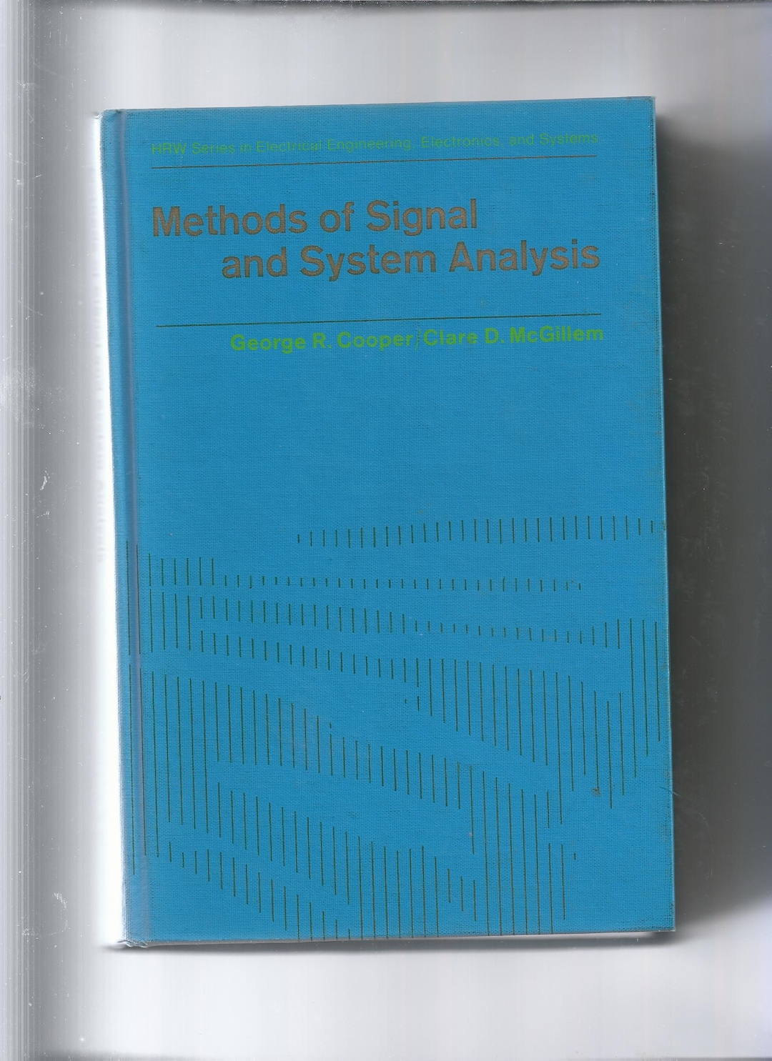 Methods of Signal and System Analysis by George Cooper, Clare D ...
