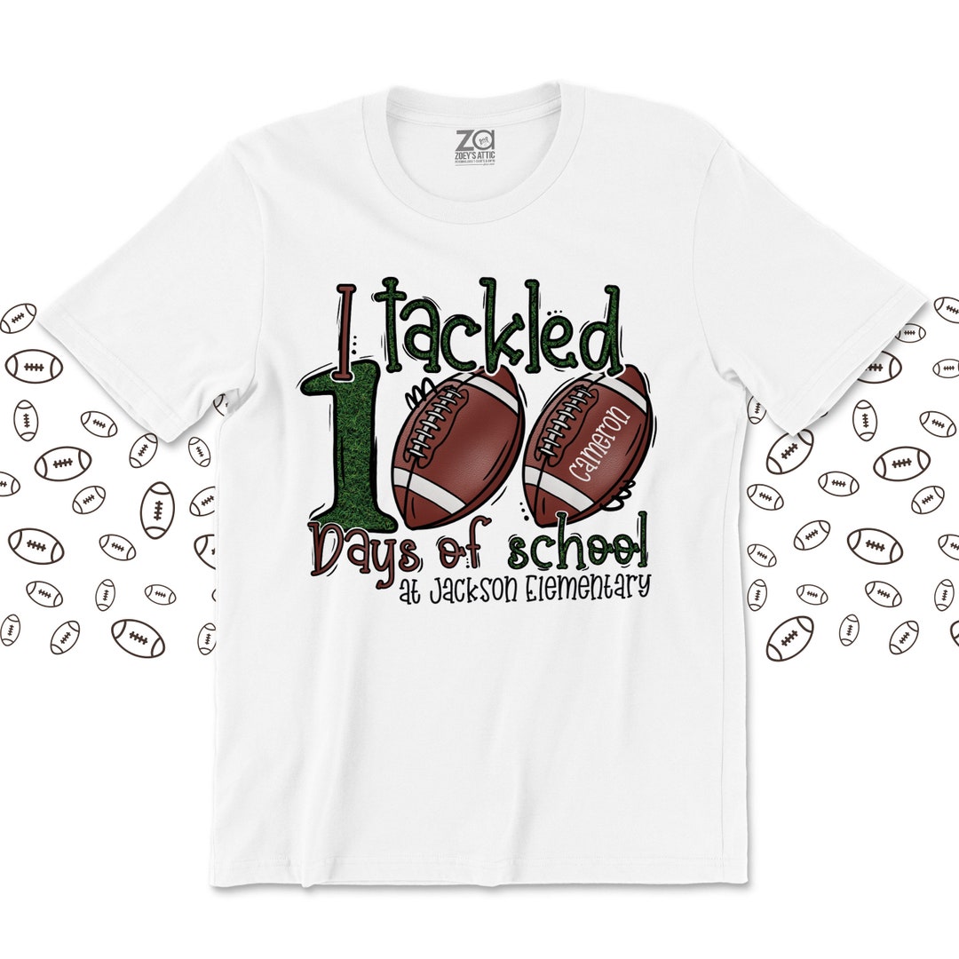 Student 100 Days of School Shirt | Football Themed Tshirt| I Tackled ...