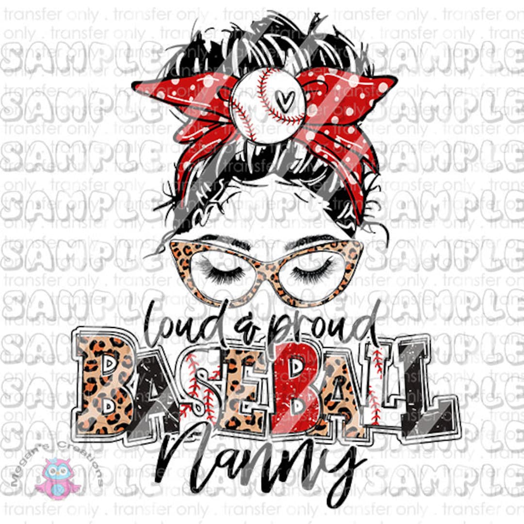 Baseball Nanny, Loud and Proud Baseball Nanny, Leopard Baseball Nanny ...