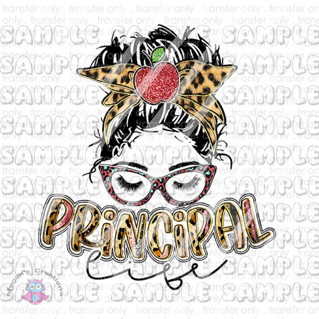 Principal Life, School Principal Ready to Press Sublimation Transfer - Etsy