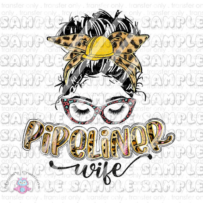 Pipeliner Wife Ready to Press Sublimation Transfer - Etsy