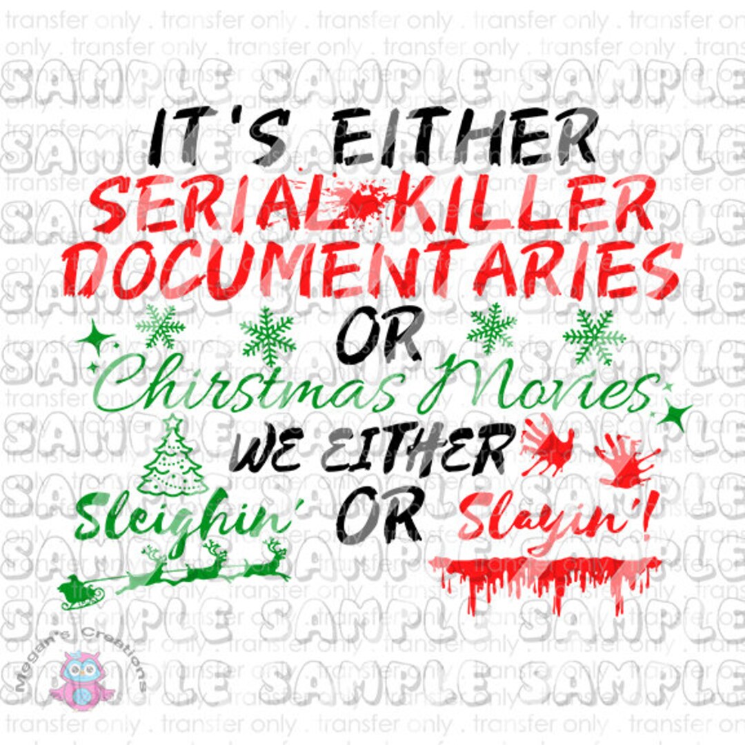 It’s Either Serial Killer, Christmas Design #2 Ready to Press ...