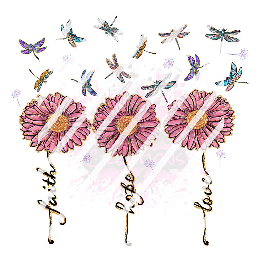 Faith Hope Love, Dragonfly, Christian, Flowers, Sunflower, Ready to ...