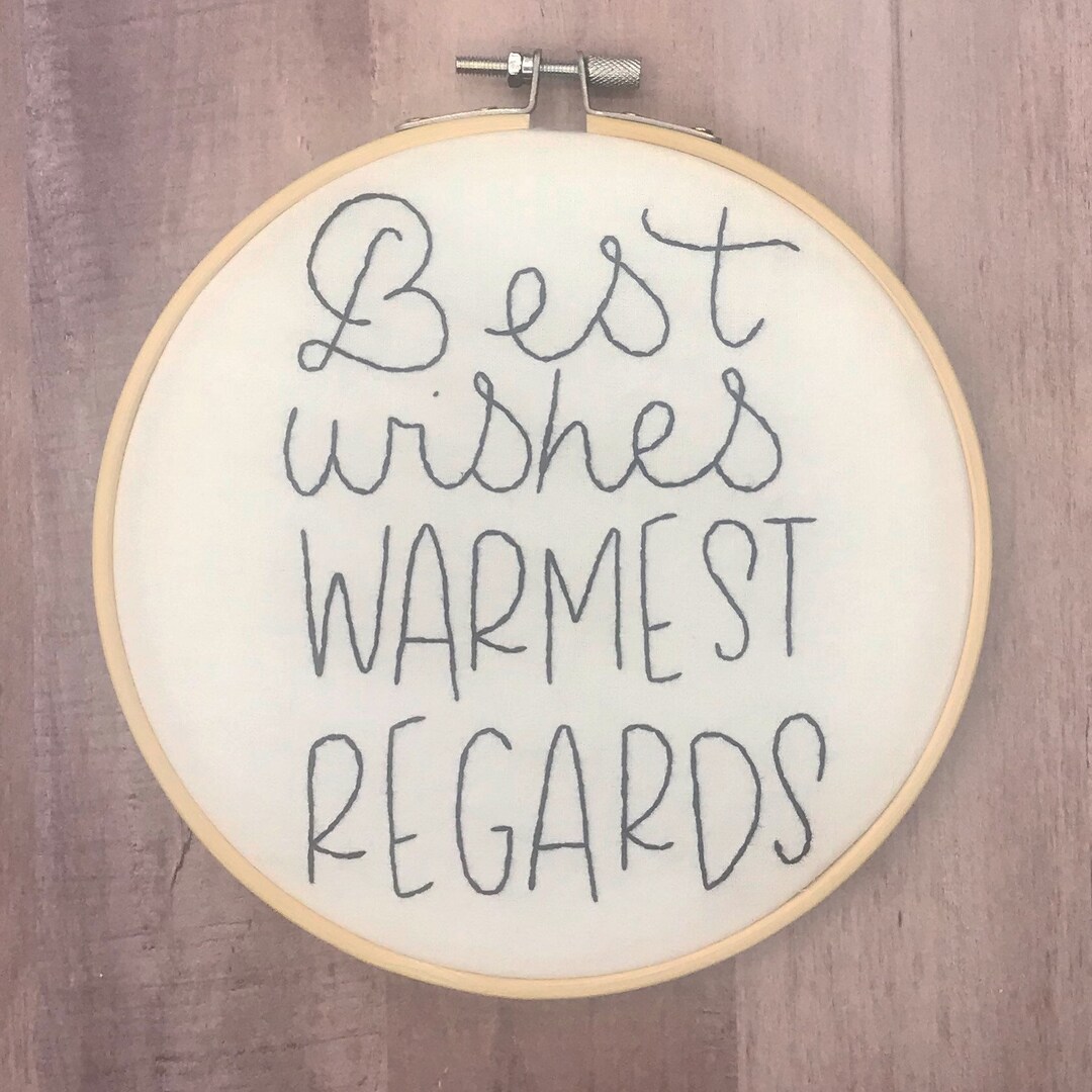 Best Wishes Warmest Regards Hand Embroidery Hoop Art - Etsy