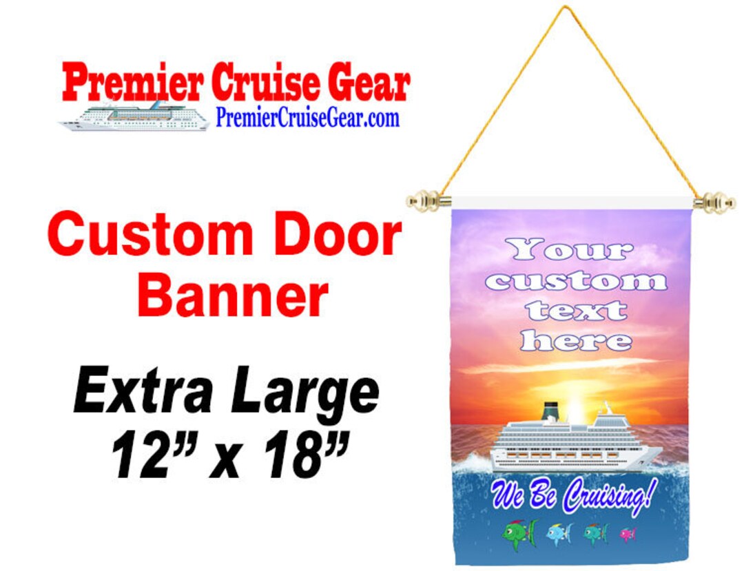 Cruise Ship Door Banner. Custom Extra Large Banner. 12" X 18". Show off ...